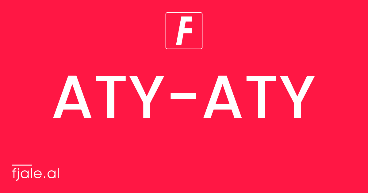 Aty-Aty ‹ kuptimi ‹ FJALË