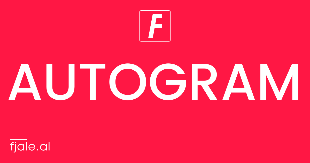 Autogram ‹ kuptimi ‹ FJALË