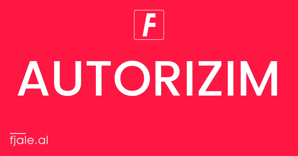 Autorizim ‹ kuptimi ‹ FJALË