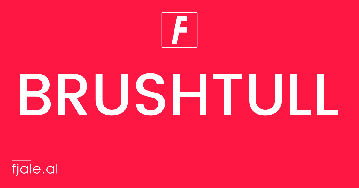 Brushtull ‹ kuptimi ‹ FJALË