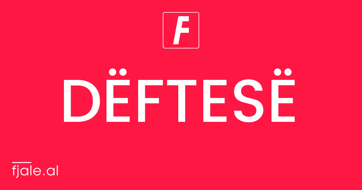 Dëftesë ‹ kuptimi ‹ FJALË