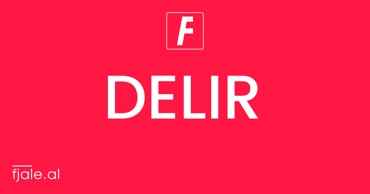 Delir ‹ kuptimi ‹ FJALË