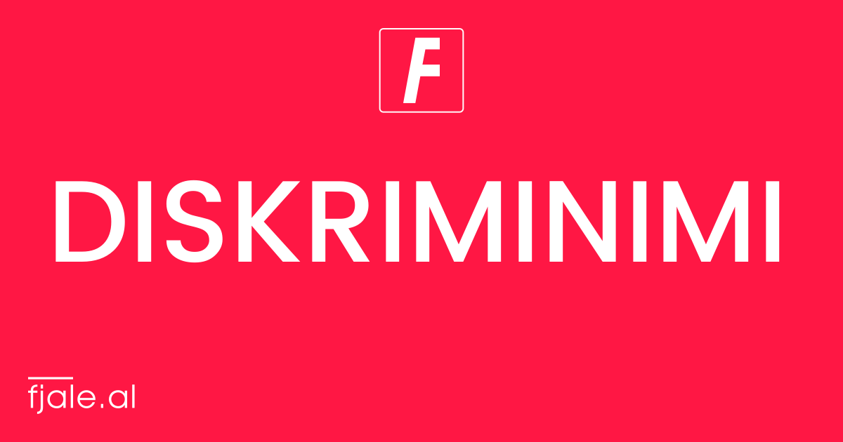 Diskriminimi ‹ kuptimi ‹ FJALË