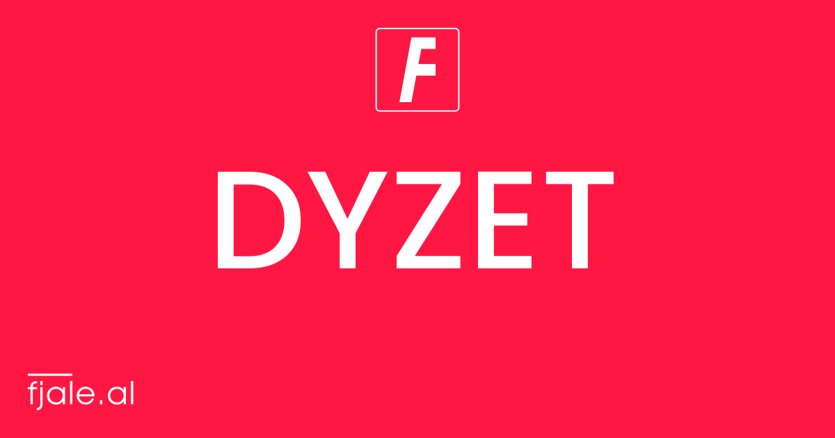 Dyzet ‹ kuptimi ‹ FJALË