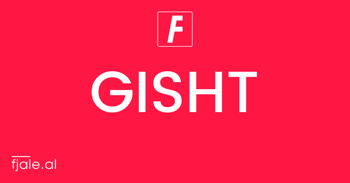 Gisht ‹ kuptimi ‹ FJALË