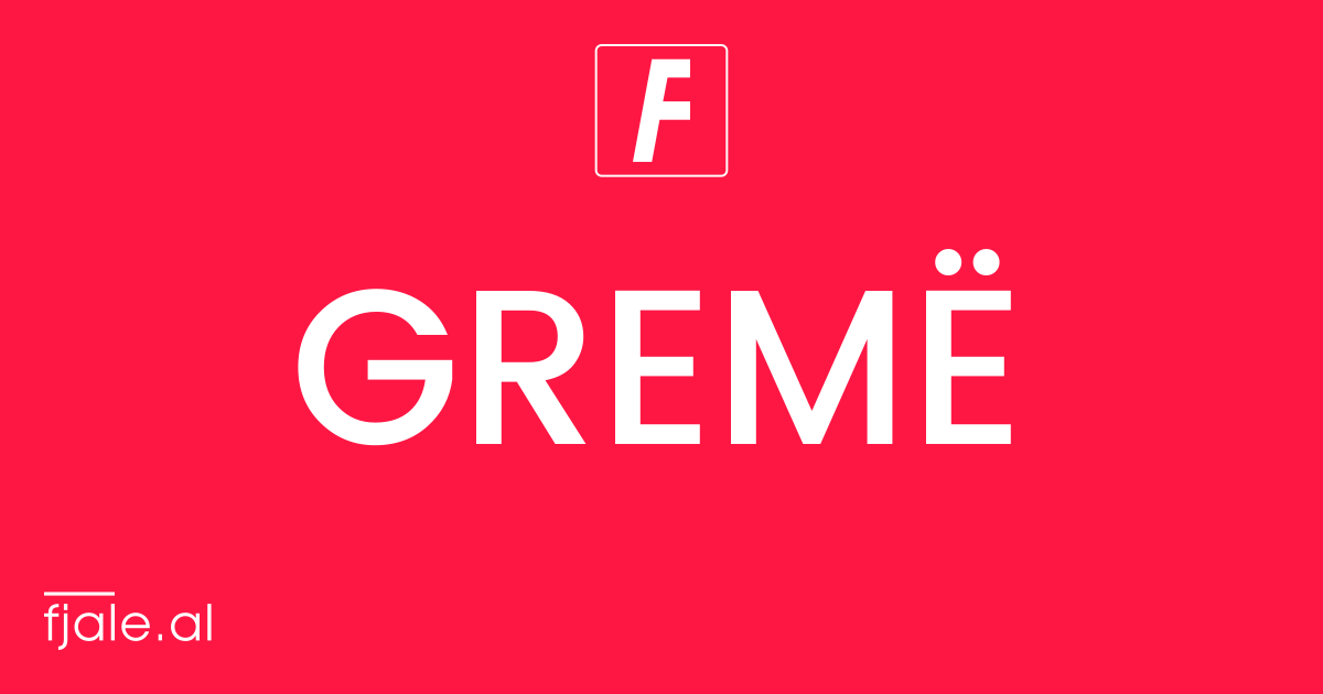 Gremë ‹ kuptimi ‹ FJALË