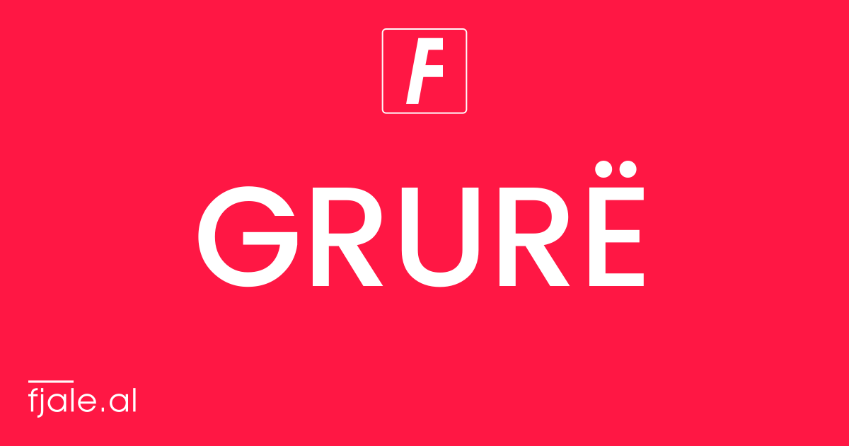 Grurë ‹ kuptimi ‹ FJALË