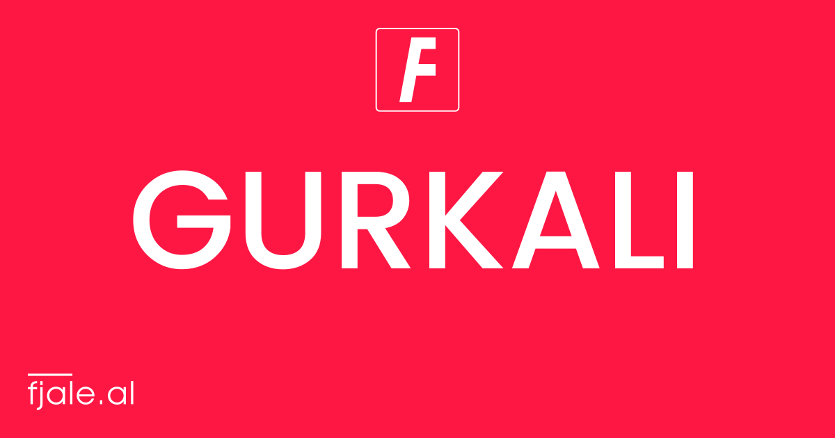 Gurkali ‹ kuptimi ‹ FJALË
