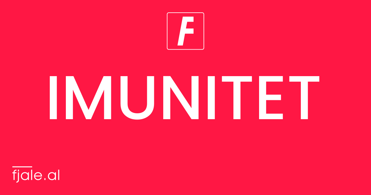 Imunitet ‹ kuptimi ‹ FJALË