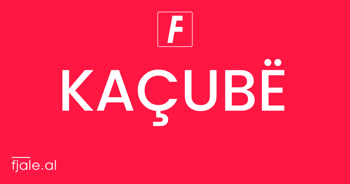 Kaçubë ‹ kuptimi ‹ FJALË