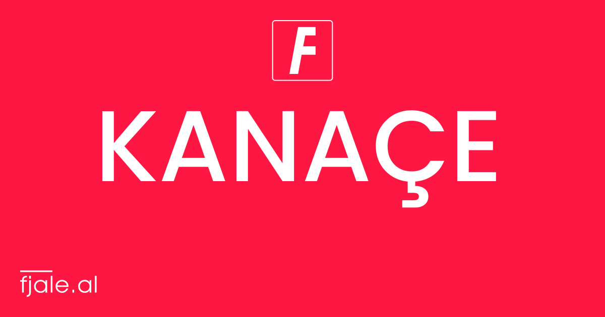 Kanaçe ‹ kuptimi ‹ FJALË
