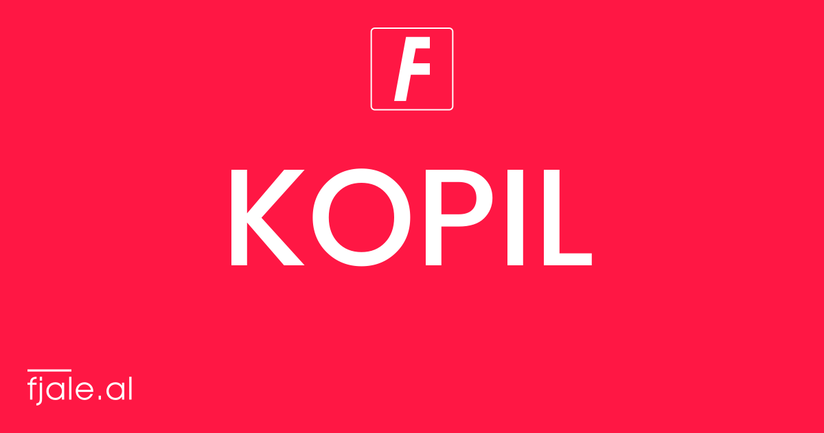 Kopil ‹ kuptimi ‹ FJALË
