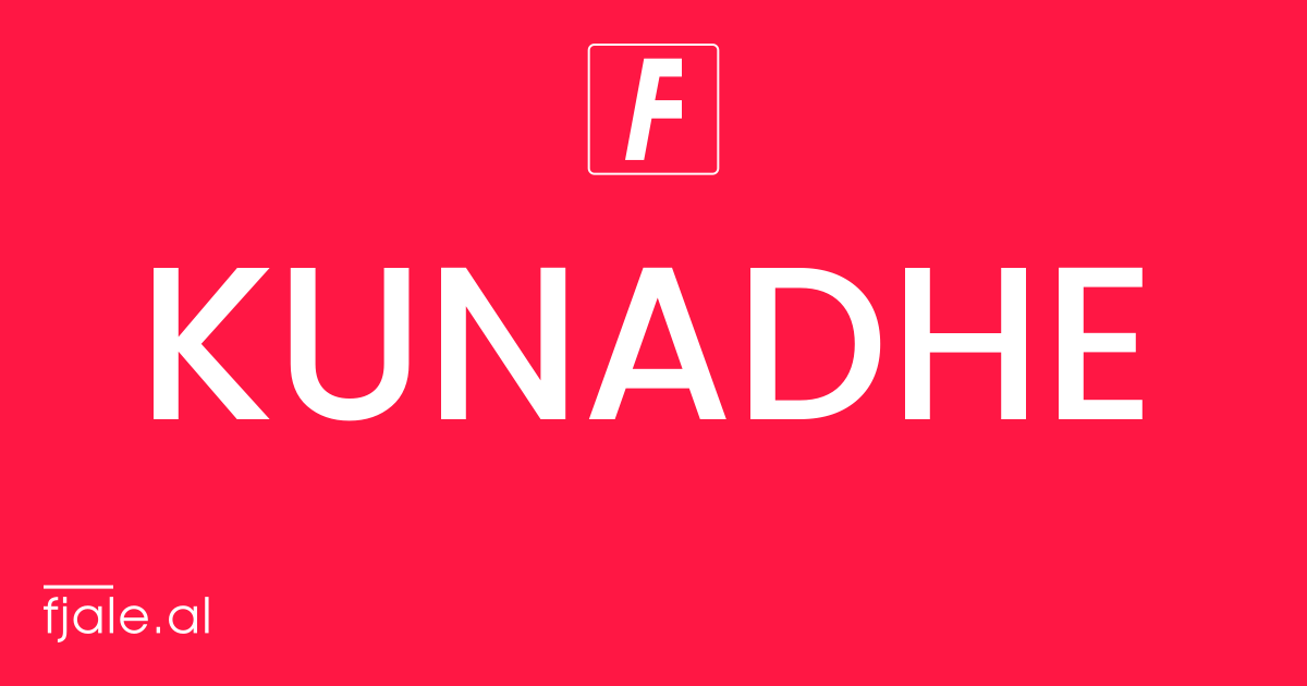 Kunadhe ‹ kuptimi ‹ FJALË