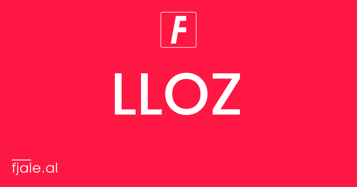 Lloz ‹ kuptimi ‹ FJALË