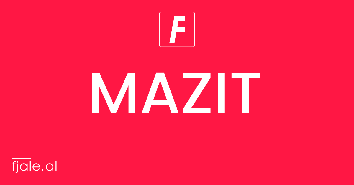 Mazit ‹ kuptimi ‹ FJALË