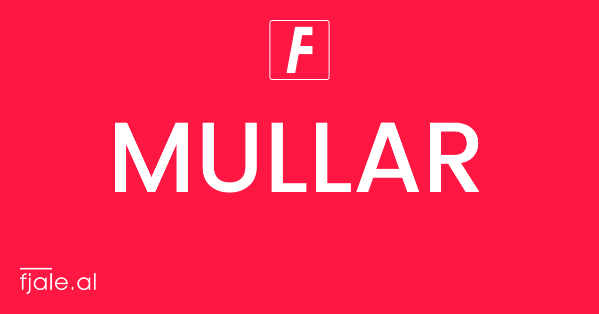 Mullar ‹ kuptimi ‹ FJALË