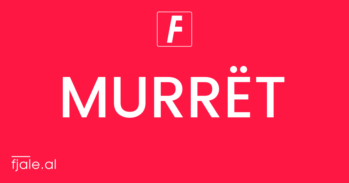 Murrët ‹ kuptimi ‹ FJALË