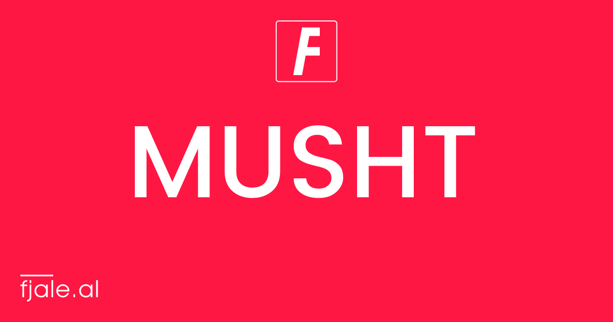 Musht ‹ kuptimi ‹ FJALË