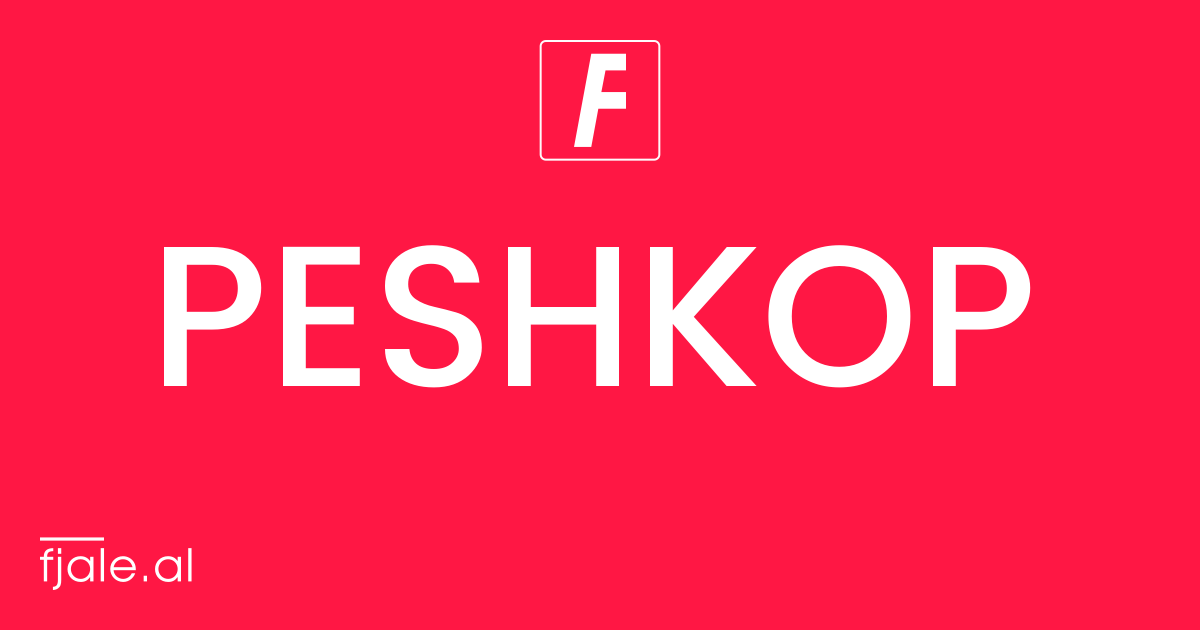 Peshkop ‹ kuptimi ‹ FJALË