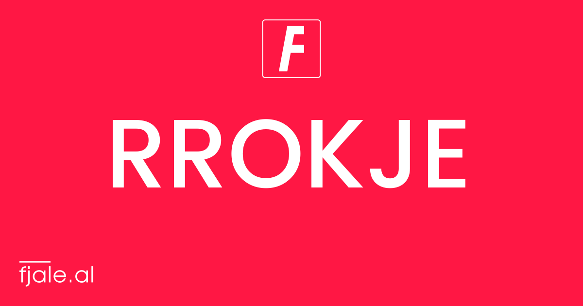 Rrokje ‹ kuptimi ‹ FJALË