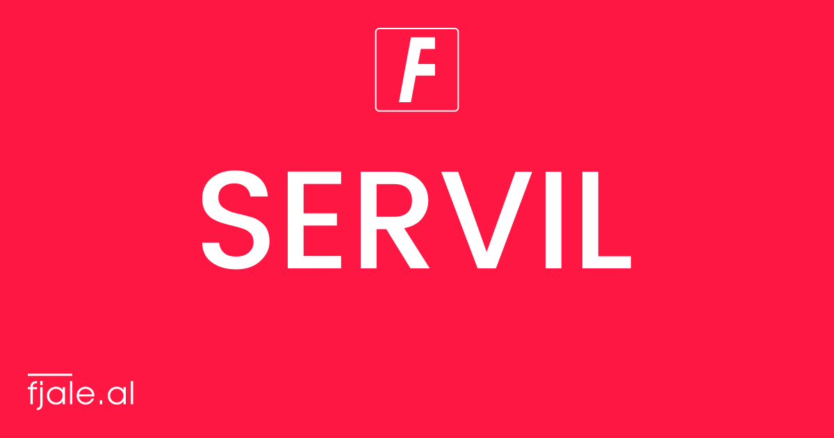 Servil ‹ kuptimi ‹ FJALË
