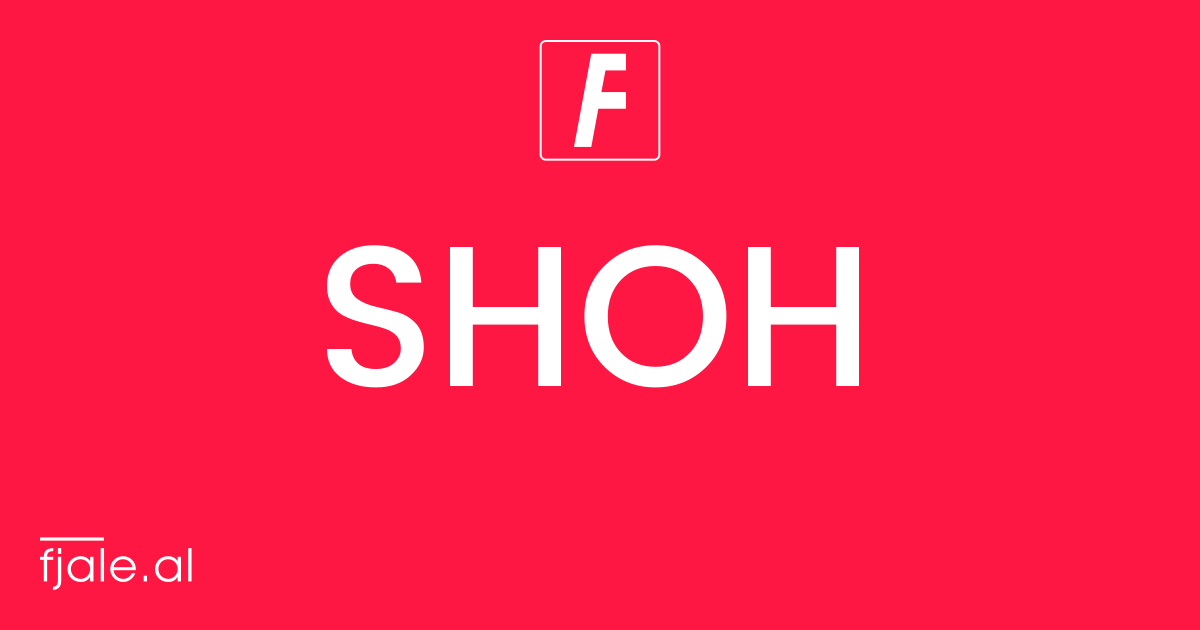 Shoh ‹ kuptimi ‹ FJALË