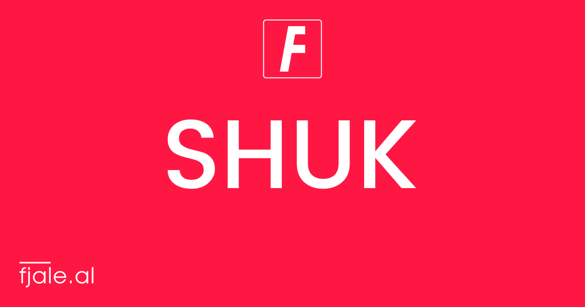Shuk ‹ kuptimi ‹ FJALË