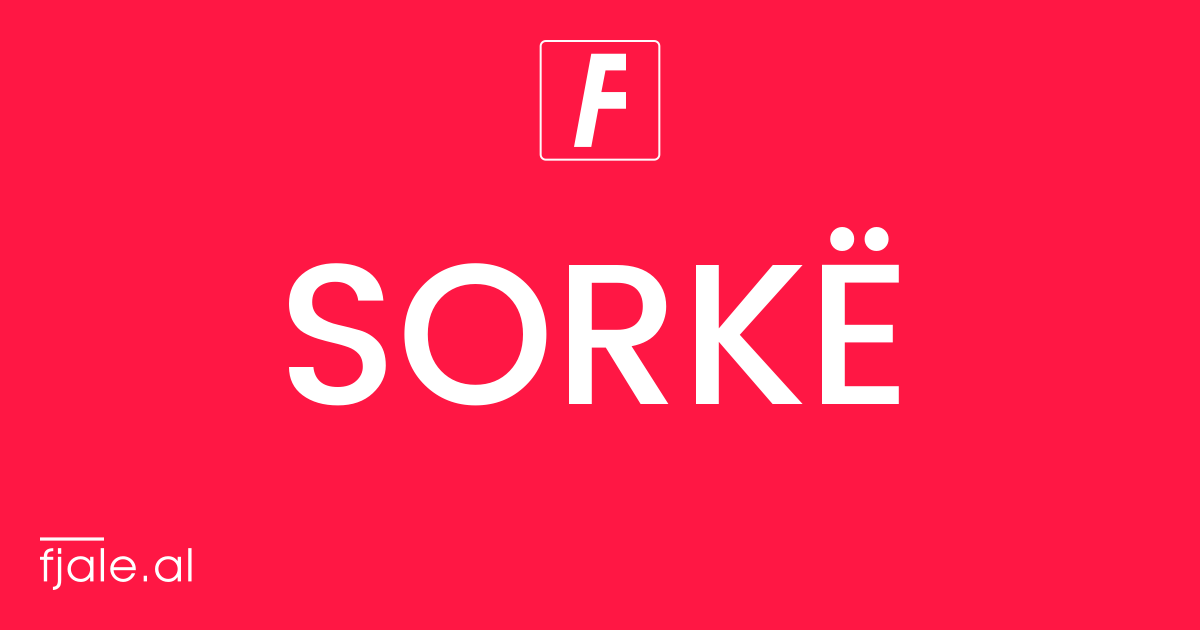 Sorkë ‹ kuptimi ‹ FJALË