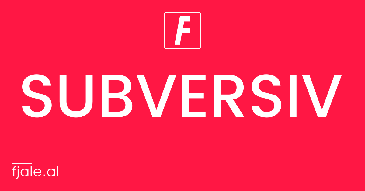 Subversiv ‹ kuptimi ‹ FJALË