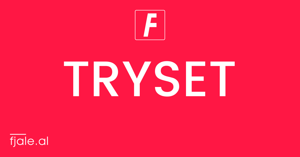 Tryset ‹ kuptimi ‹ FJALË