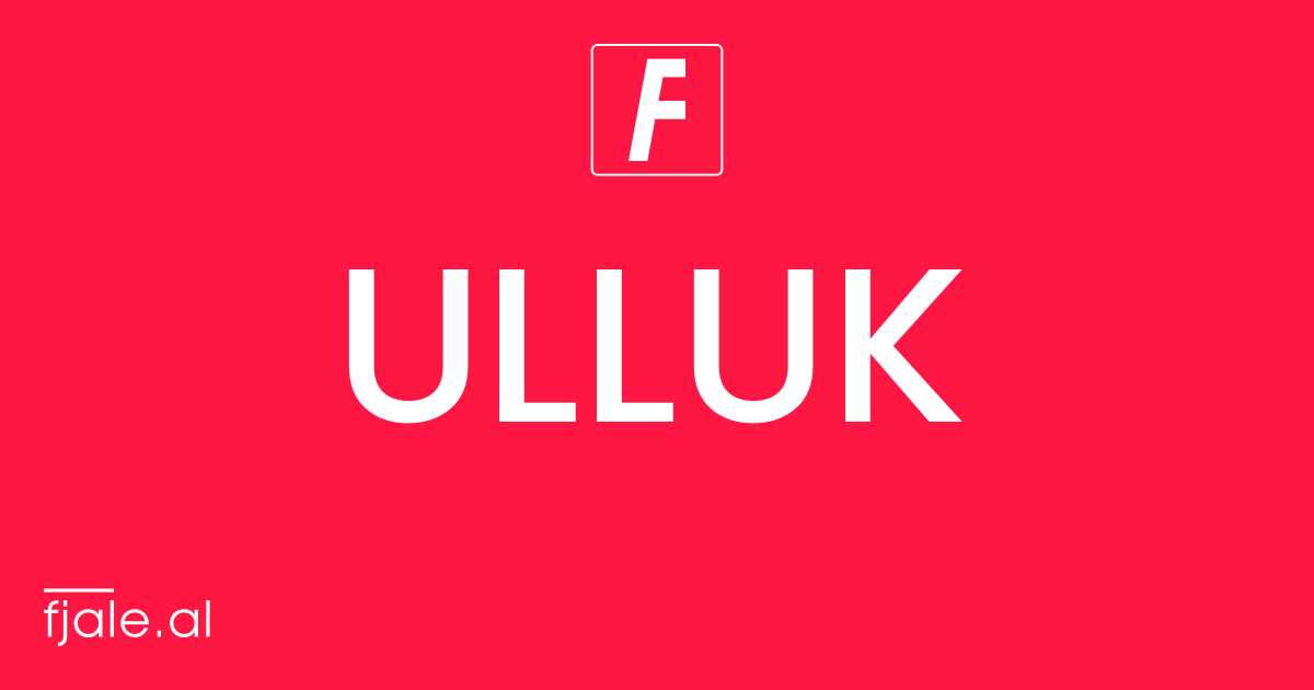 Ulluk ‹ kuptimi ‹ FJALË