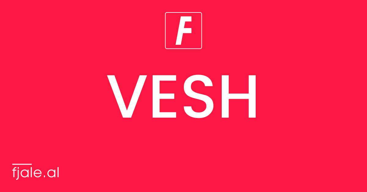 Vesh ‹ kuptimi ‹ FJALË