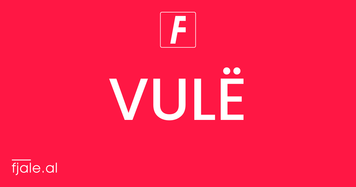 Vulë ‹ kuptimi ‹ FJALË