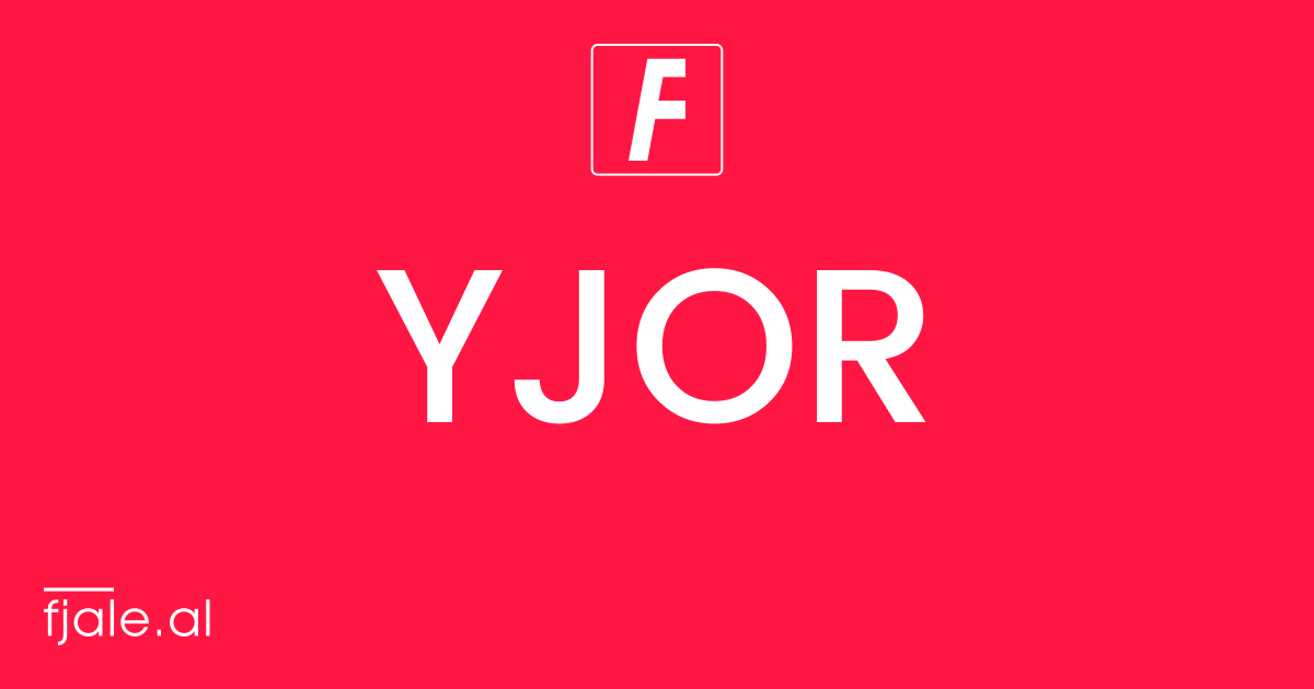 Yjor ‹ kuptimi ‹ FJALË